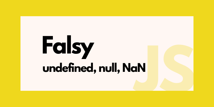 TIL 77 | JS Falsy 값 (undefined, null, NaN)